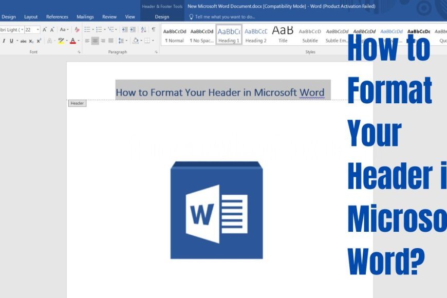 How to Format Your Header in Microsoft Word? - Tom's Review Box